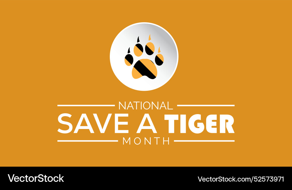 National save a tiger month Royalty Free Vector Image