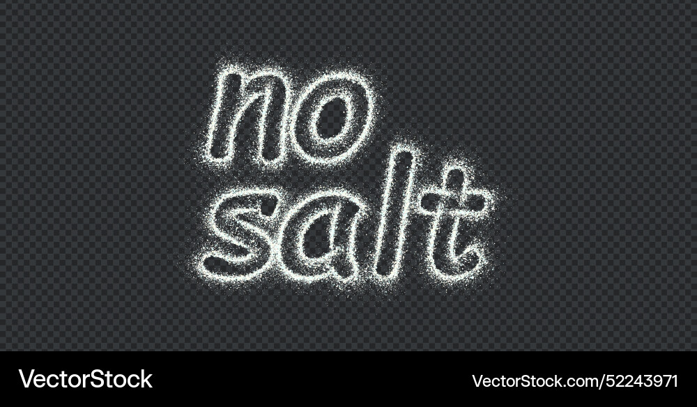 Short phrase no salt consists of particles ground Vector Image