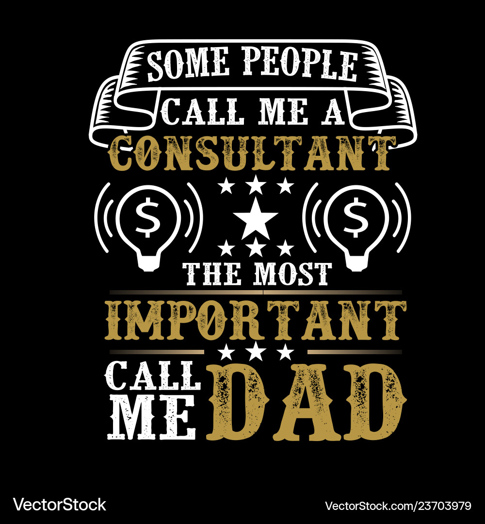 Call me dad father day quote and saying Royalty Free Vector