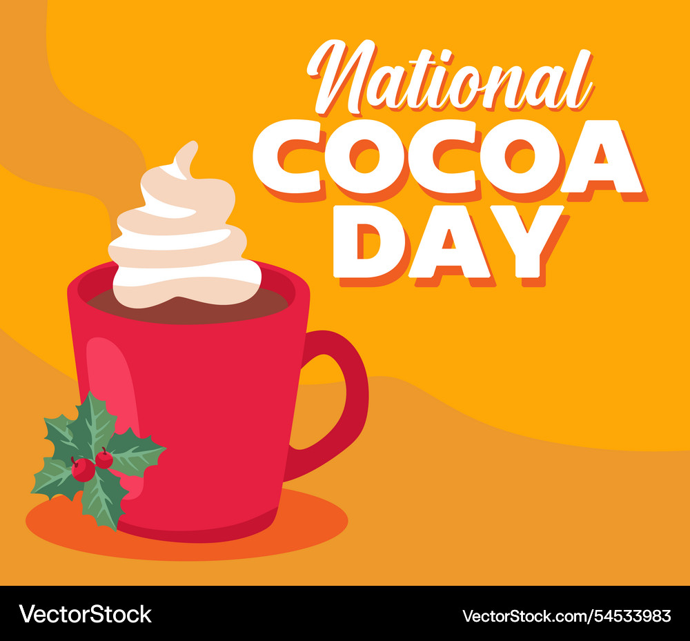 National cocoa day with delicious cocoa drinks Vector Image