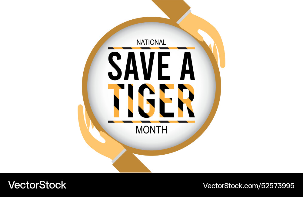 National save a tiger month Royalty Free Vector Image