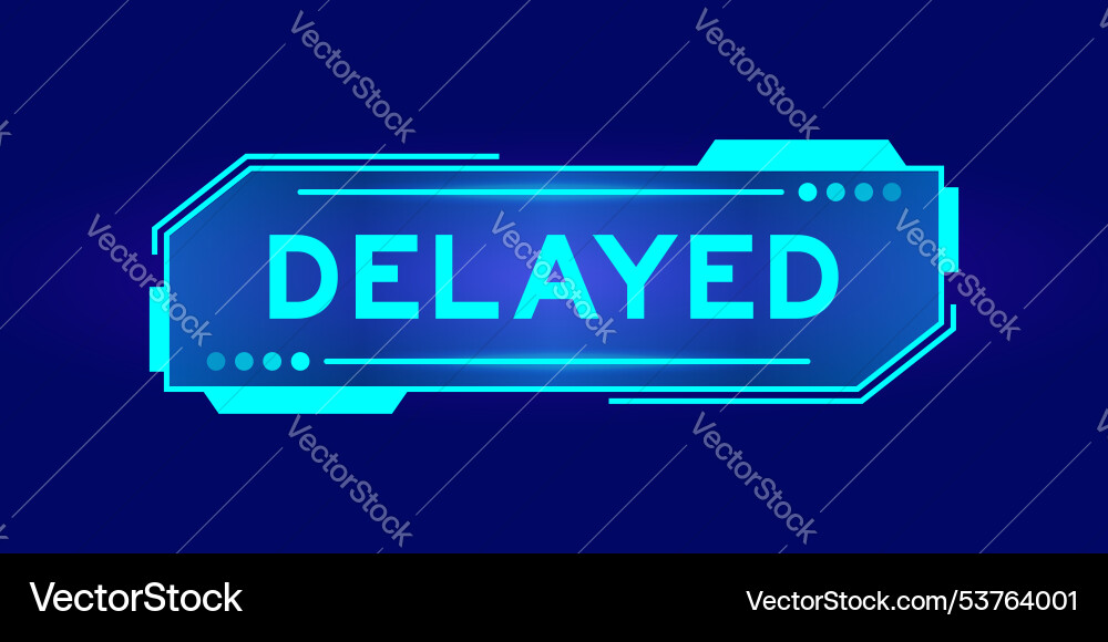 Futuristic hud banner that have word delayed Vector Image