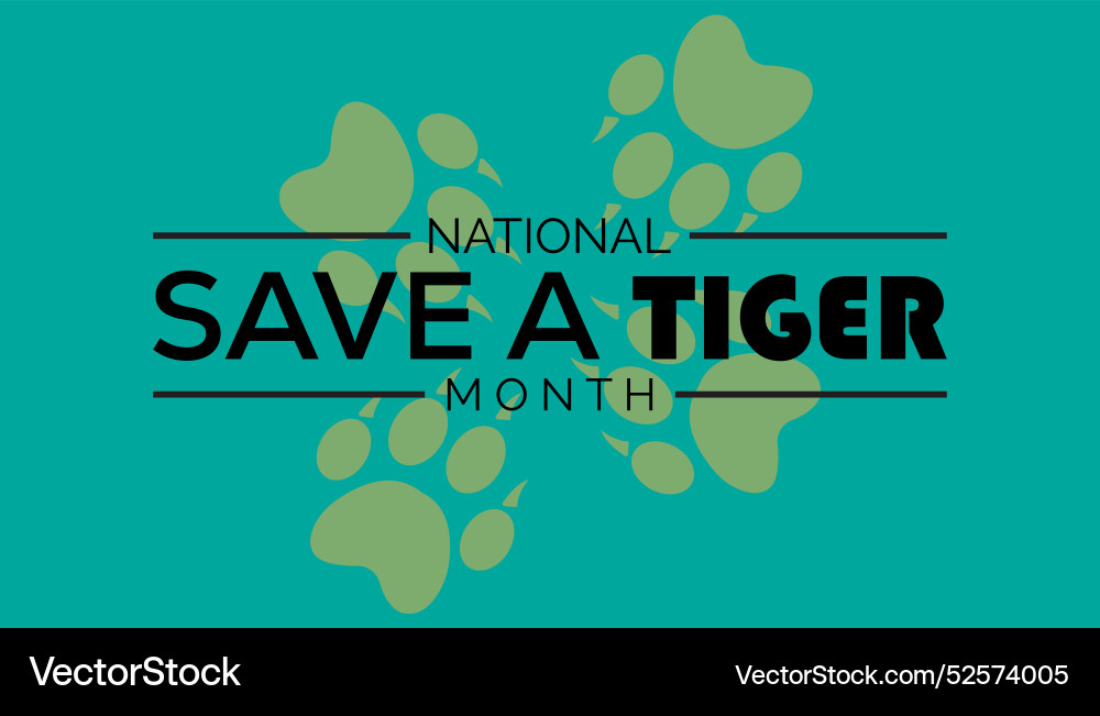 National save a tiger month Royalty Free Vector Image