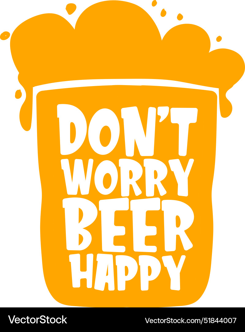 Don t worry beer happy concept label Royalty Free Vector