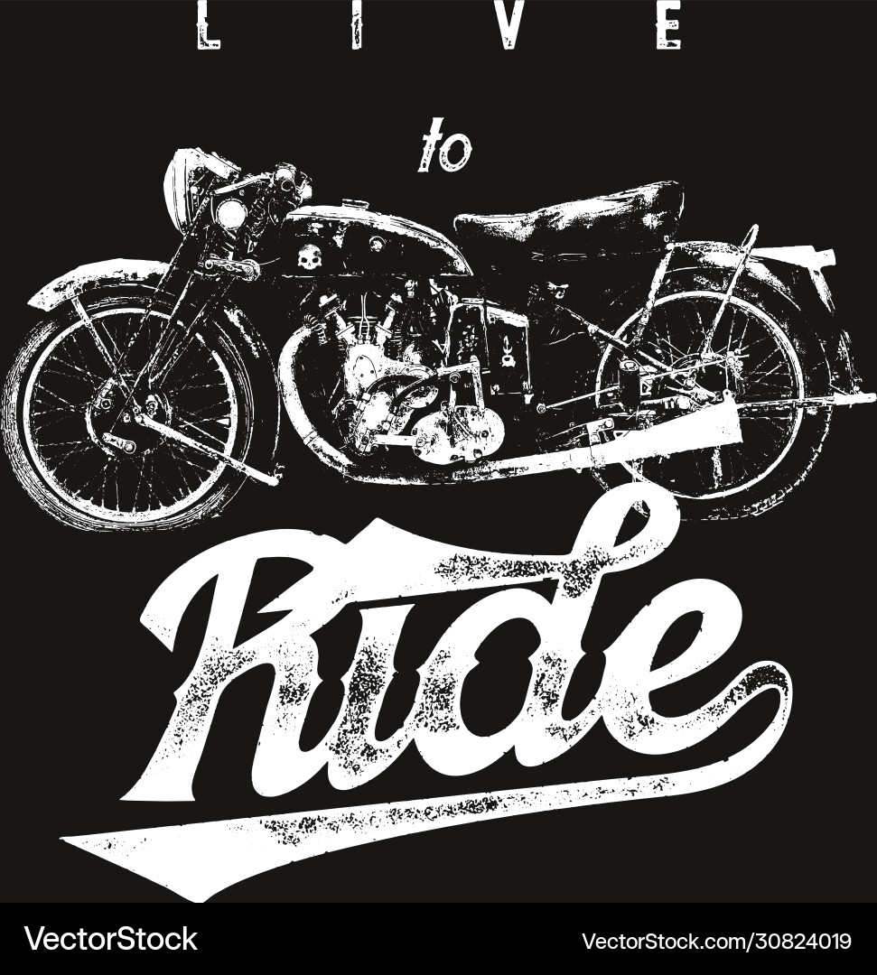 Live to ride Royalty Free Vector Image - VectorStock
