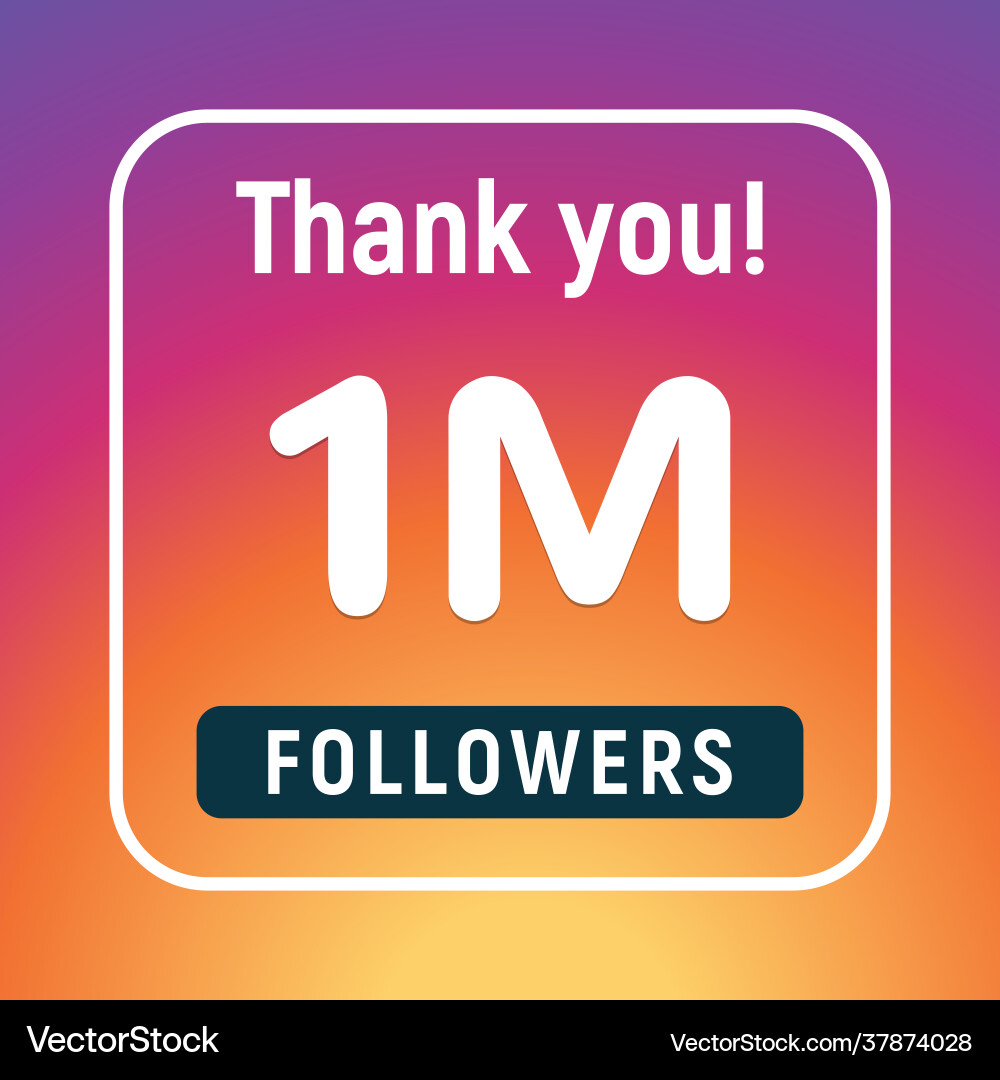 Thank you 1 million followers congratulation Vector Image