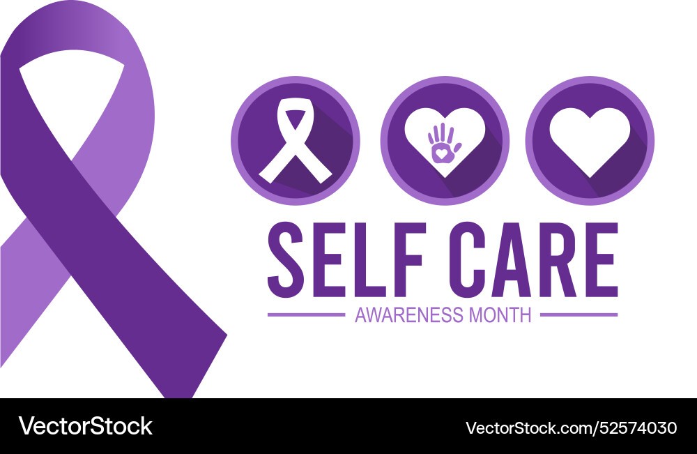 National self-care awareness month Royalty Free Vector Image