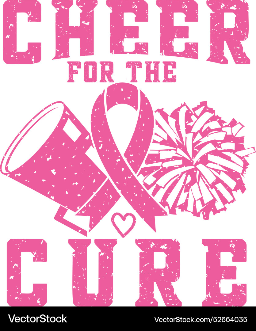 Cheer for the cure breast cancer awareness Vector Image