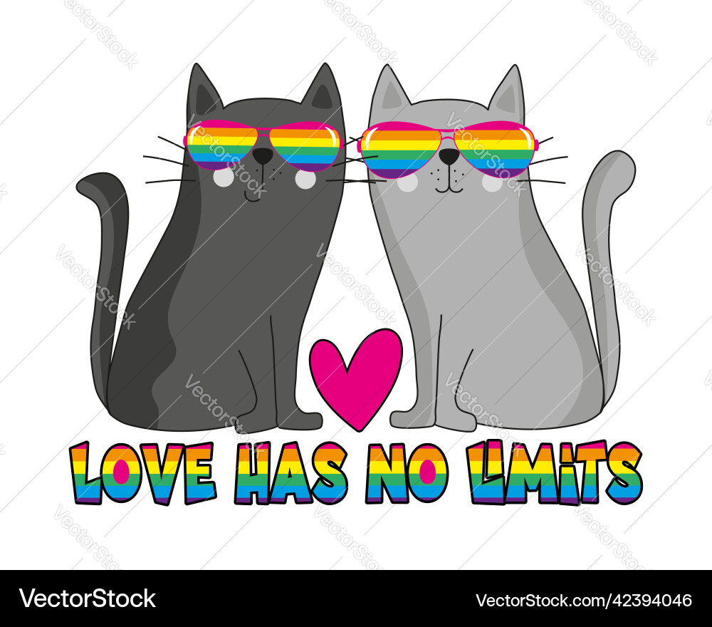 Love has no limits - lgbt pride slogan with cats Vector Image