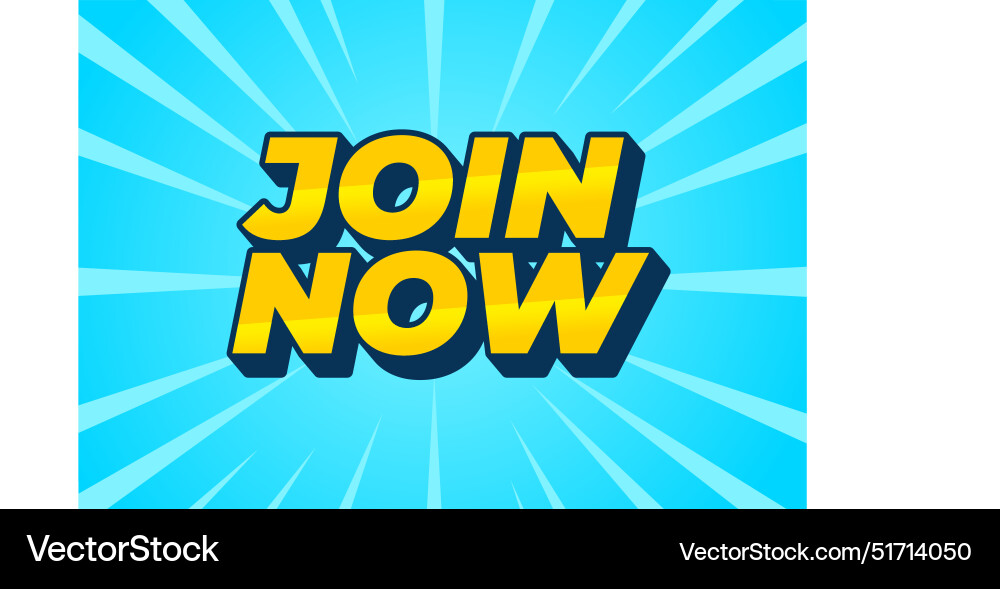Join now text effect in 3d style with good colors Vector Image