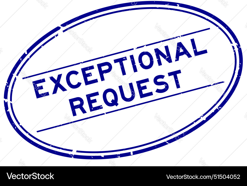 Grunge blue exceptional request word oval rubber Vector Image