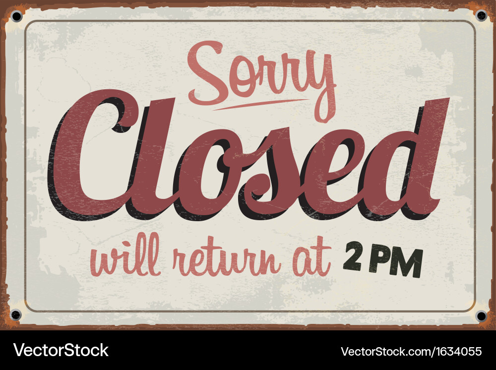 Retro vintage closed sign with grunge effect Vector Image