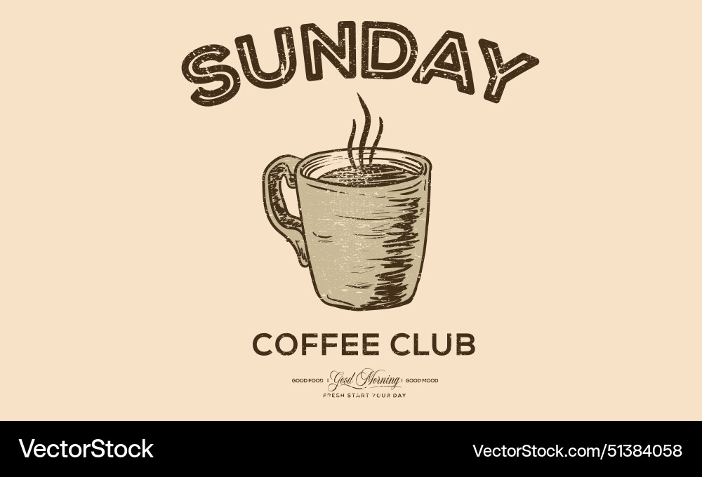 Sunday coffee time design Royalty Free Vector Image