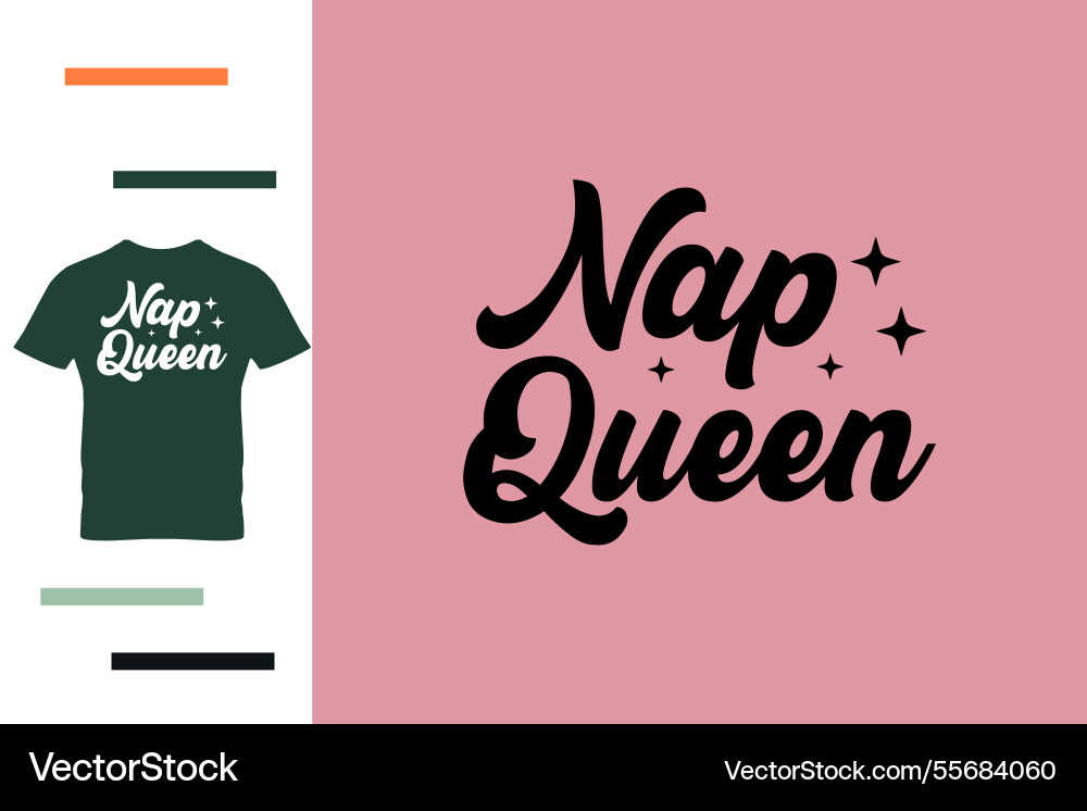 Nap queen t shirt design Royalty Free Vector Image