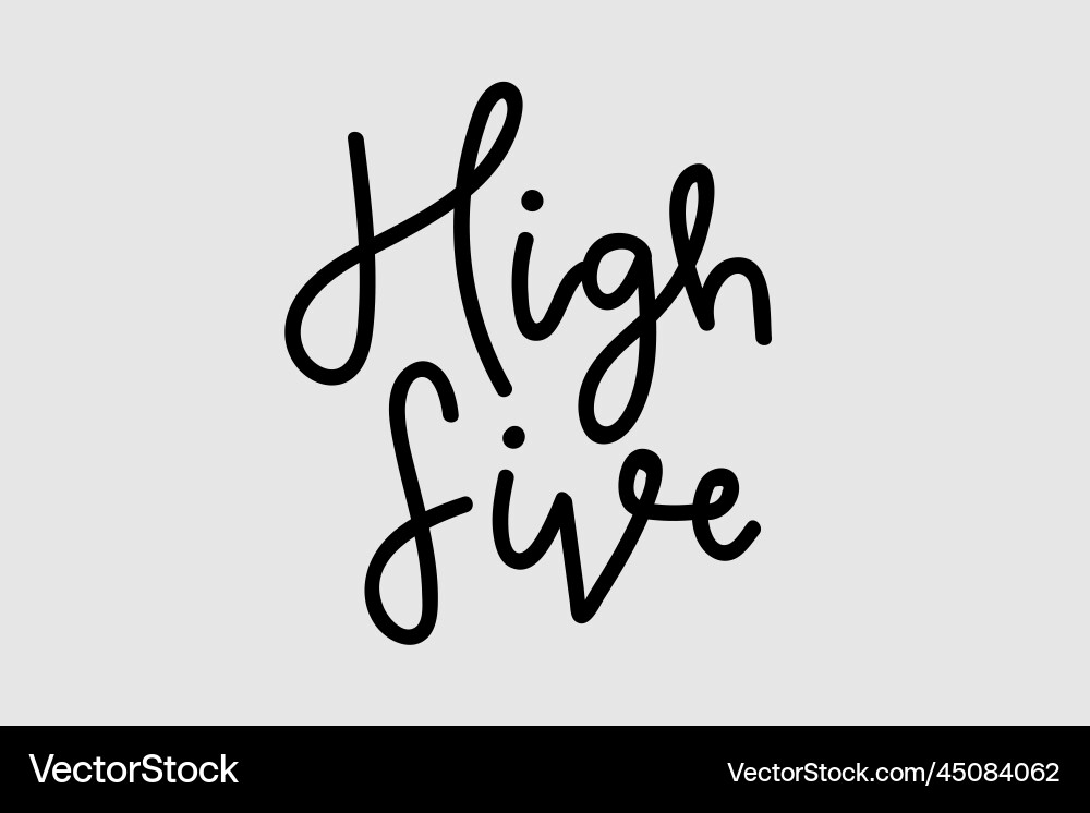 High five typography black text Royalty Free Vector Image