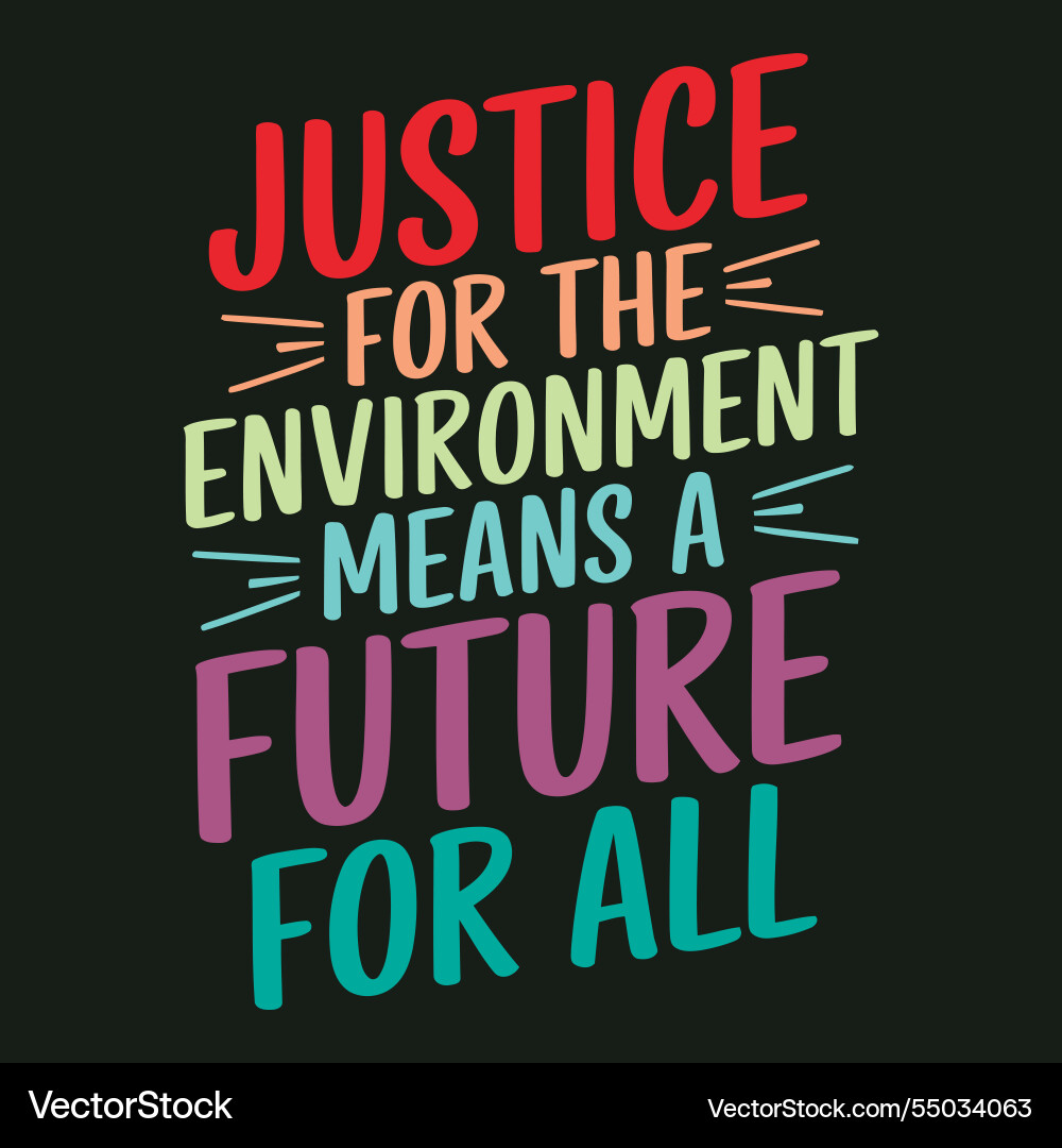 Take action environmental justice for all Vector Image