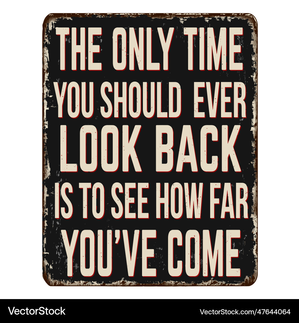 Look Back to See How Far You've Come Royalty Free Vector