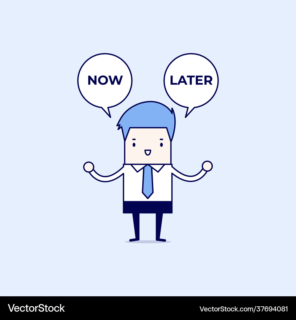 Businessman with now or later balloon text Vector Image