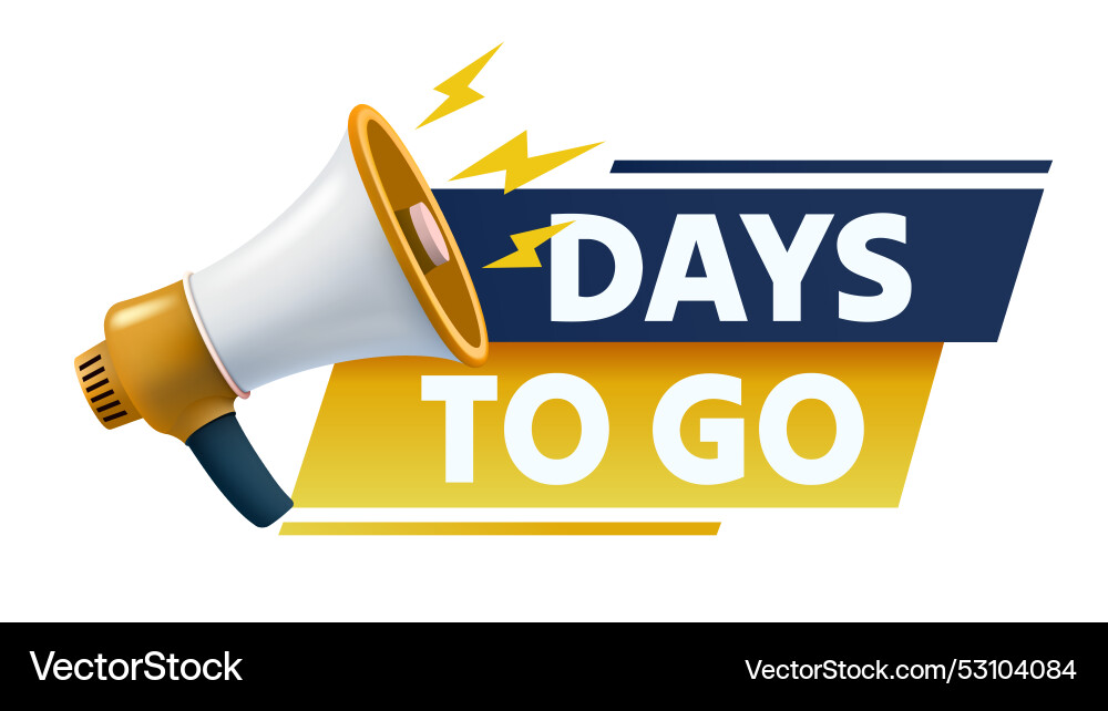 Days to go megaphone message sale time Royalty Free Vector