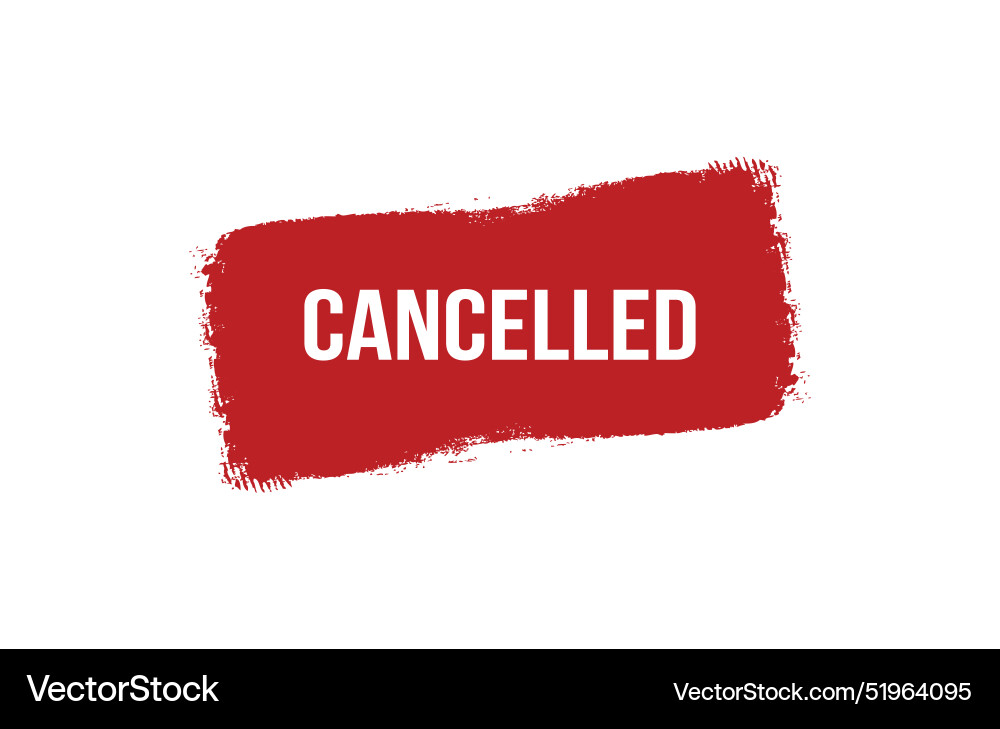 Brush style cancelled red banner design on white Vector Image
