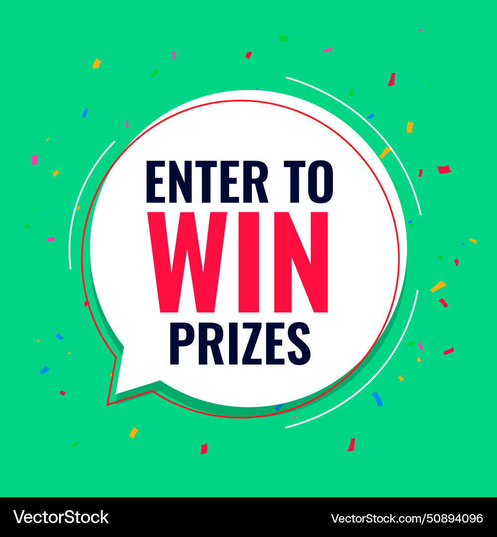 Enter to win big prizes banner with chat bubble Vector Image