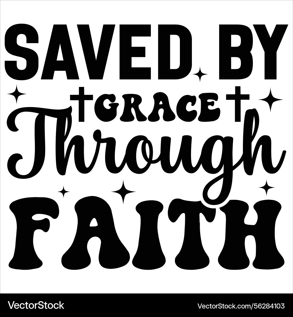 Faith Through Grace T-Shirt Royalty Free Vector Image