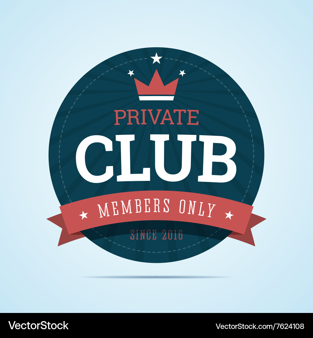 Private club badge Royalty Free Vector Image - VectorStock
