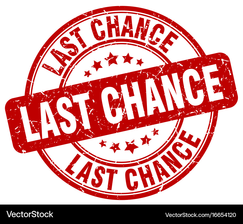 Last chance stamp Royalty Free Vector Image - VectorStock