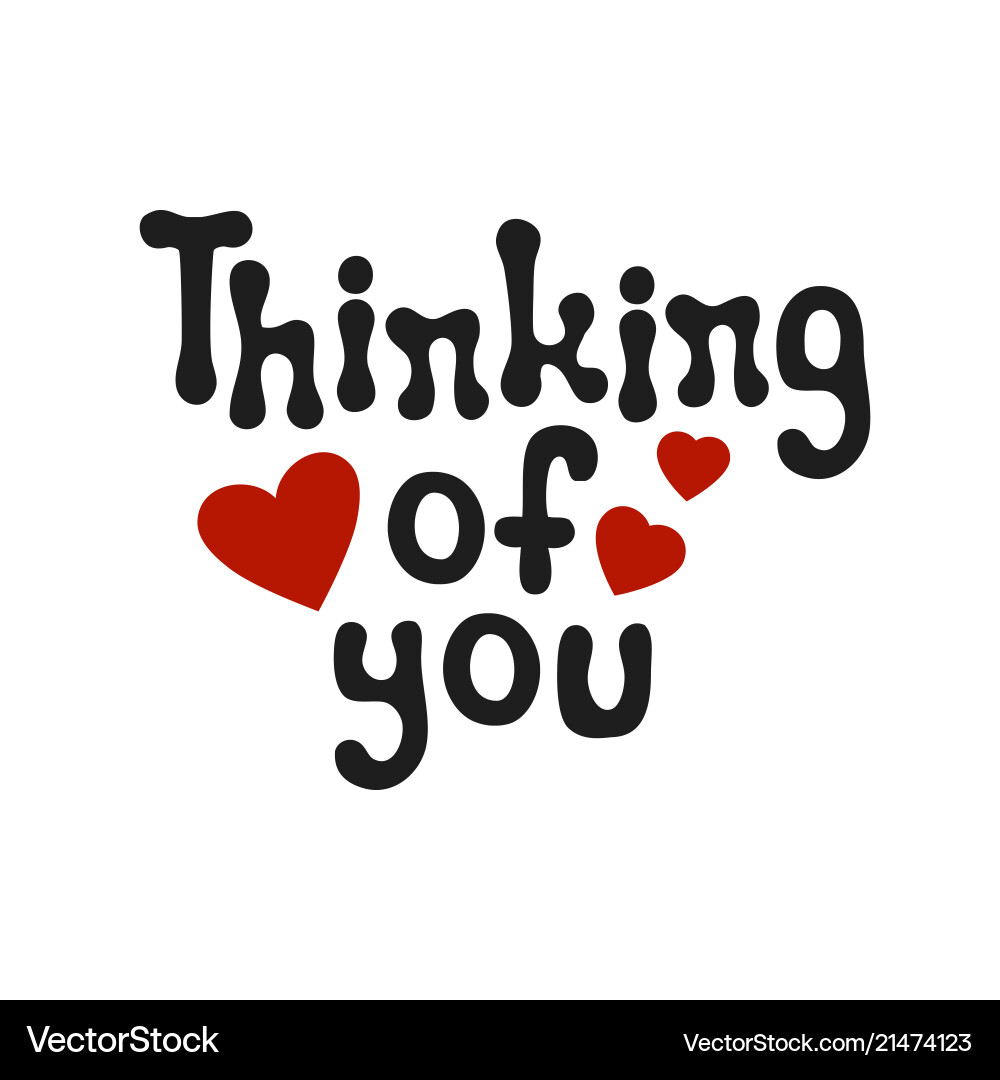 Lettering romantic phrase thinking of you Vector Image
