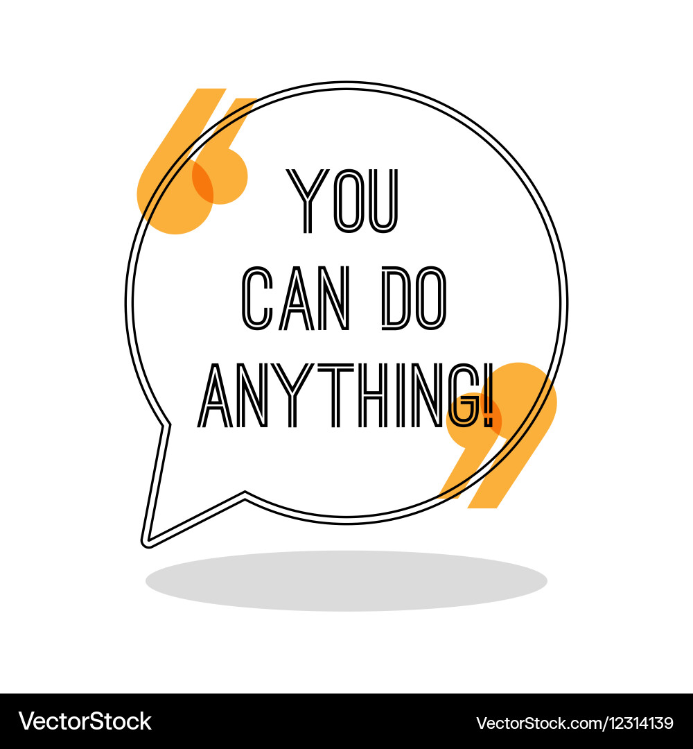 You can do anything inspiring creative motivation Vector Image