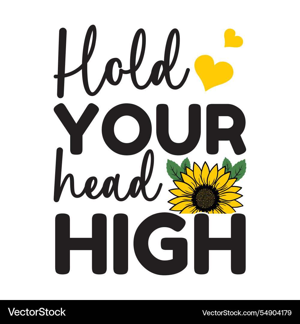 Hold your head high Royalty Free Vector Image - VectorStock