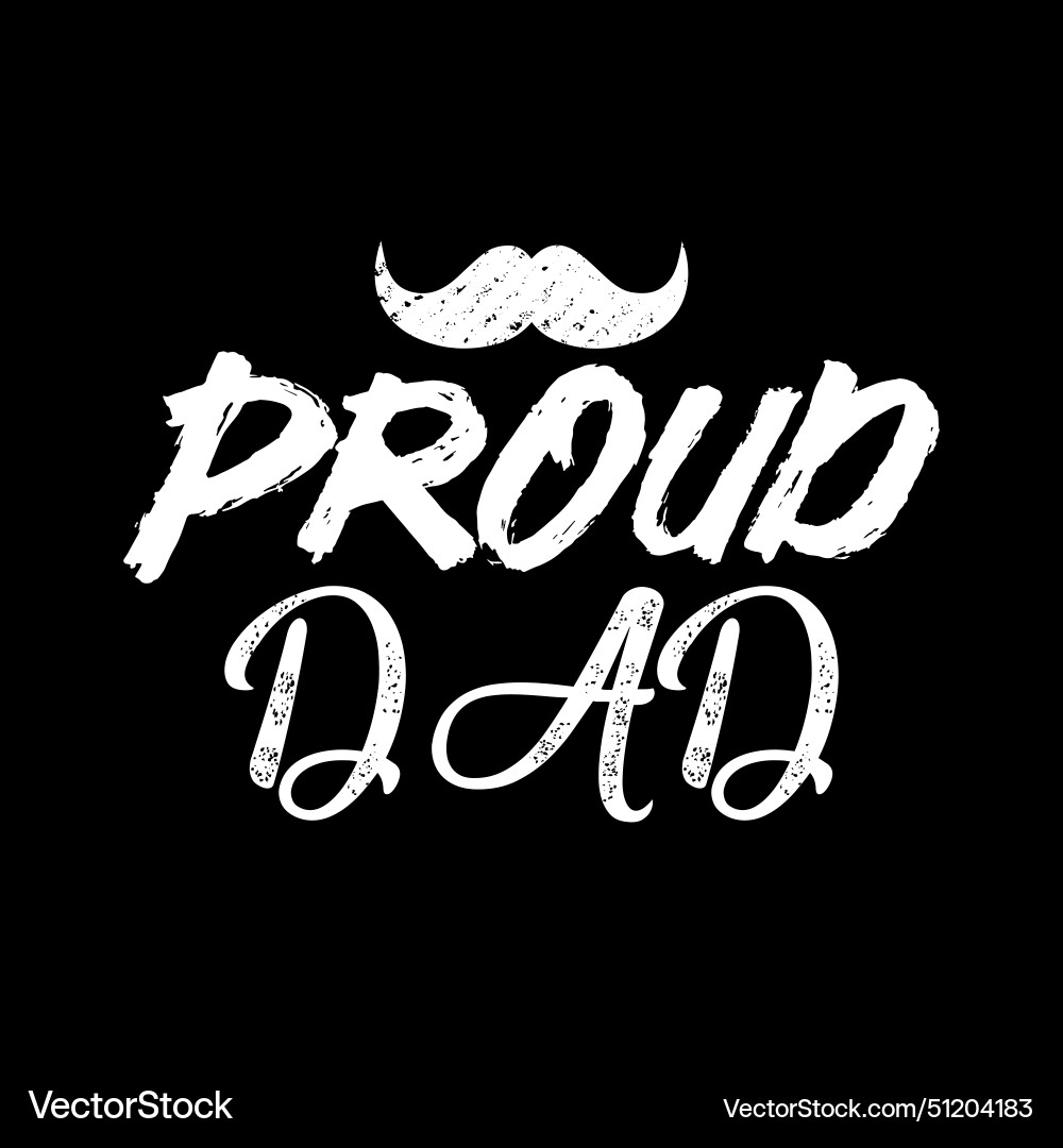 Proud dad Royalty Free Vector Image - VectorStock