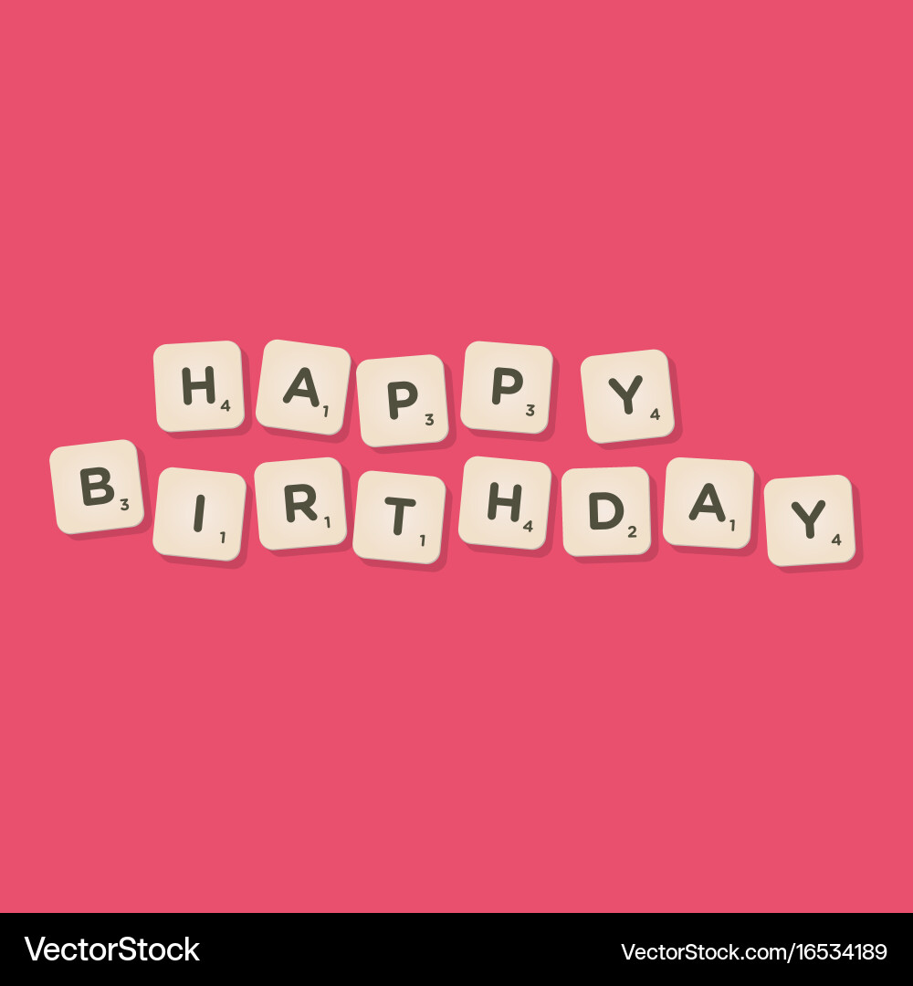 Happy birthday message written with tiles Vector Image