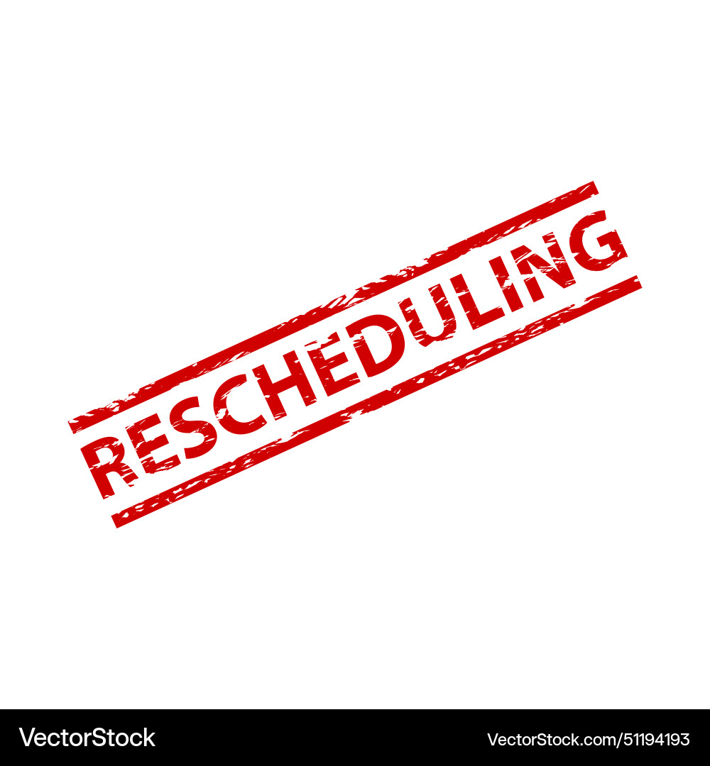 Rescheduling event rubber stamp in red color Vector Image