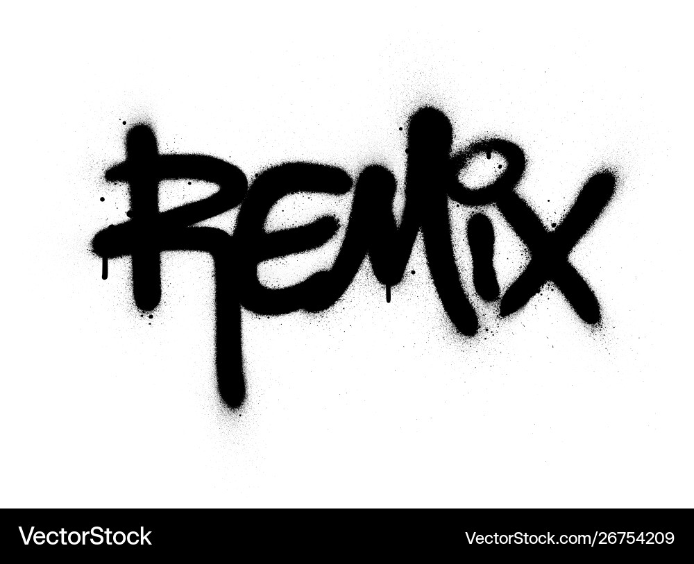 Graffiti remix word sprayed in black over white Vector Image