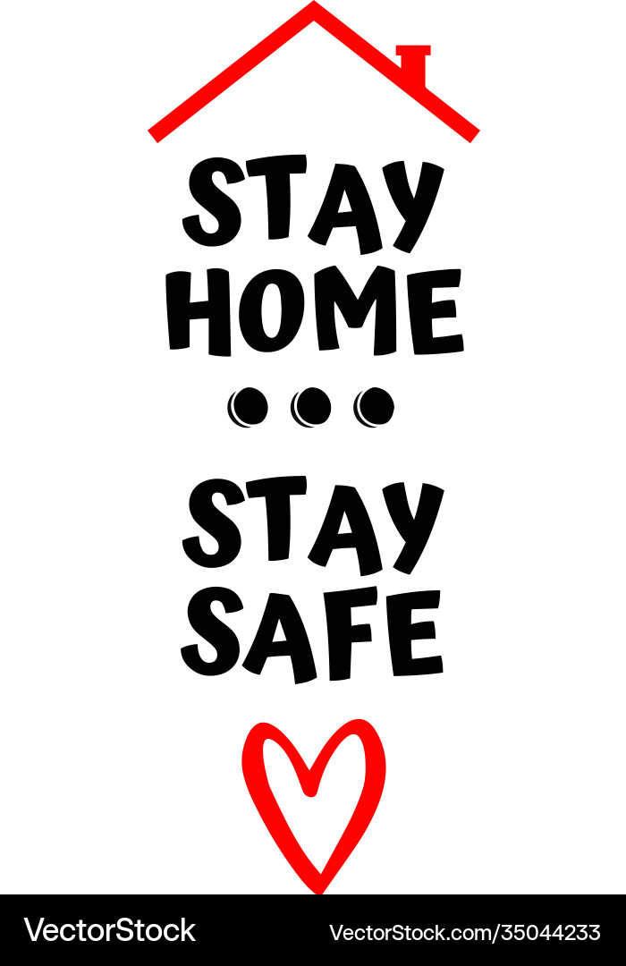 Stay home safe on white background Royalty Free Vector Image