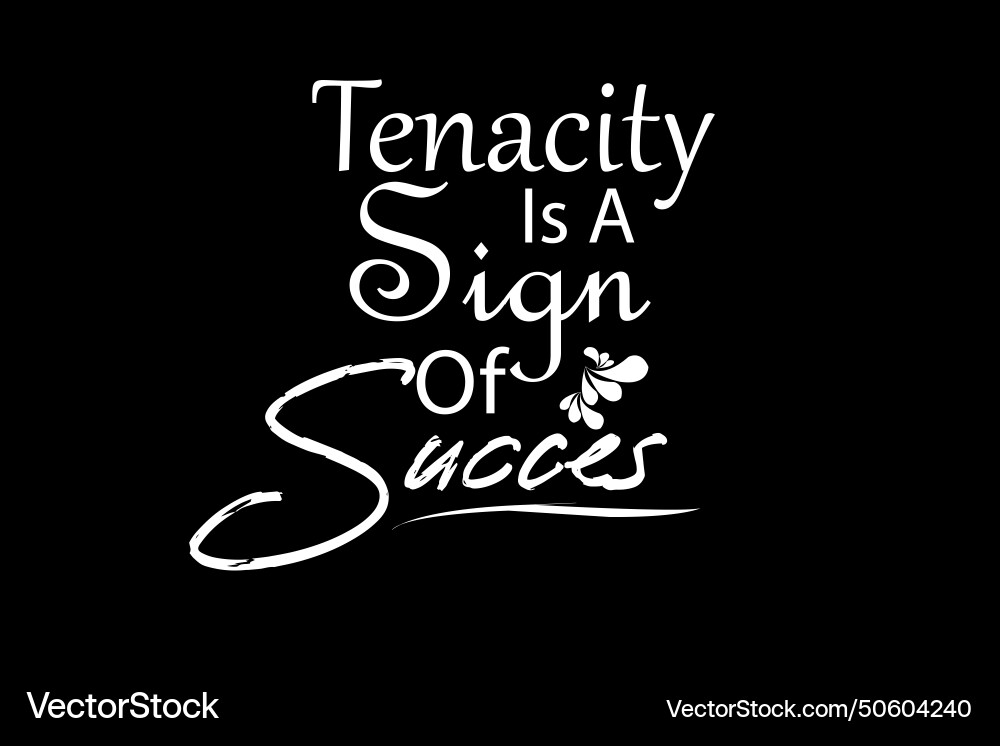 Tenacity typography t shirt landscape Royalty Free Vector