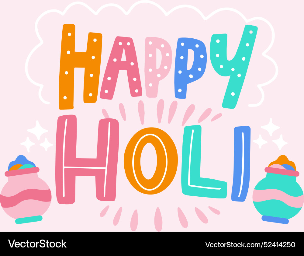 Happy holi message with lettering Royalty Free Vector Image