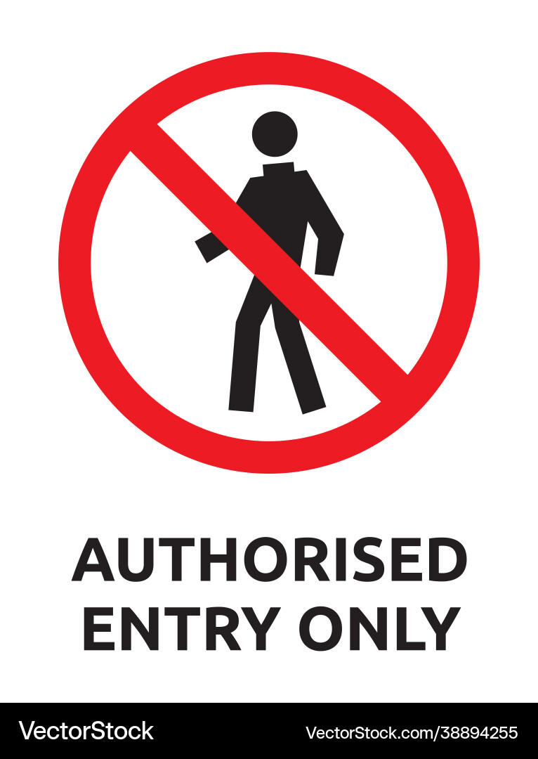 Authorised entry only sign Royalty Free Vector Image