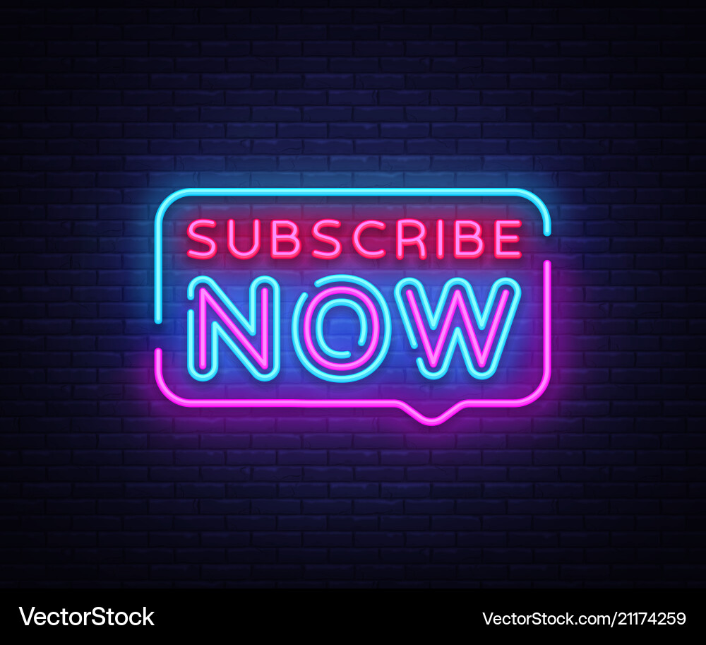 Subscribe now neon signs Royalty Free Vector Image