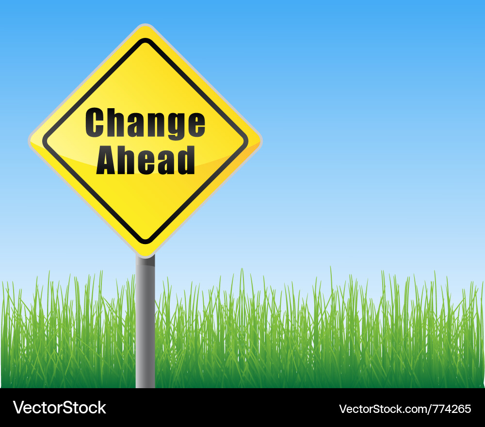 Road Ahead Sign Change Royalty Free Vector Image