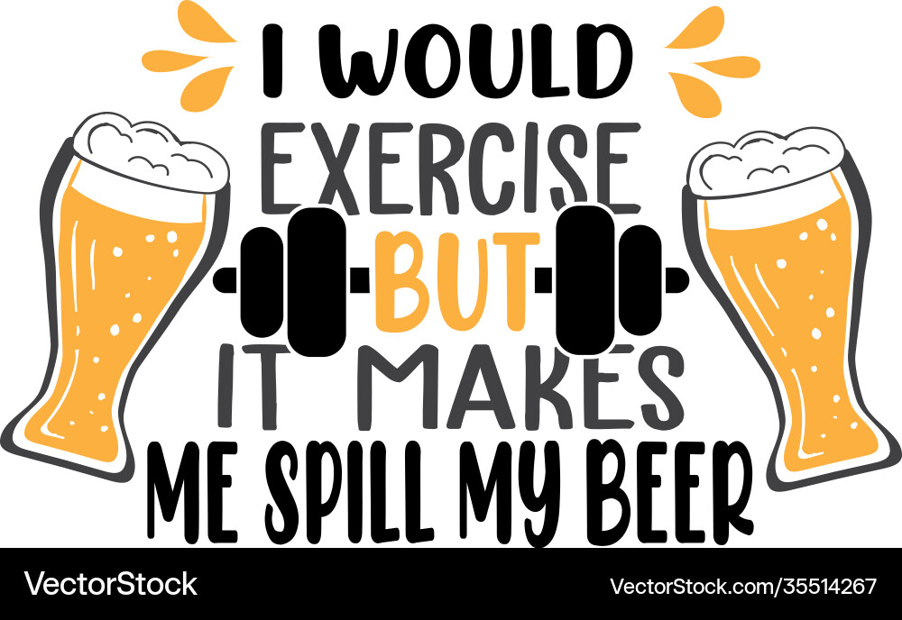 Beer Break Motivation Royalty Free Vector Image