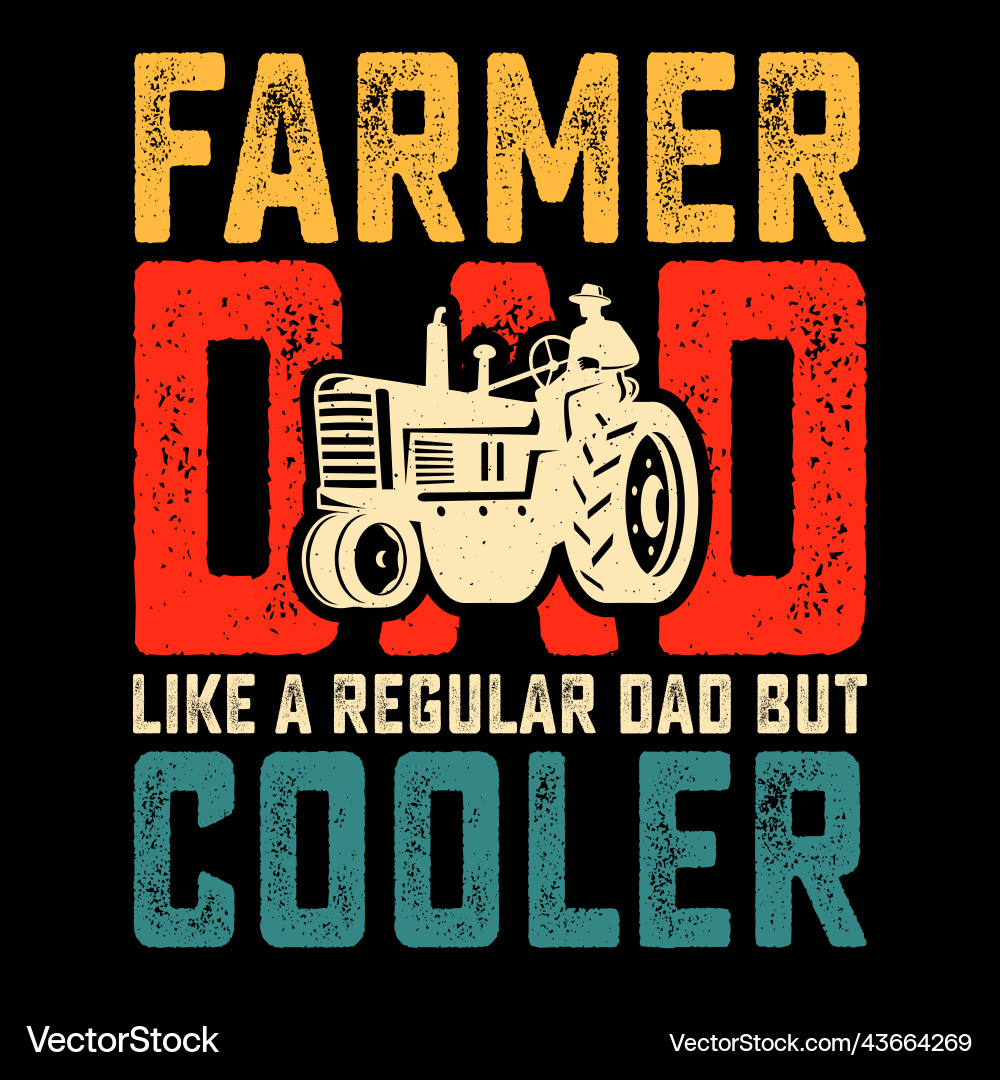 Farmer Dad Father's Day T-Shirt Royalty Free Vector Image