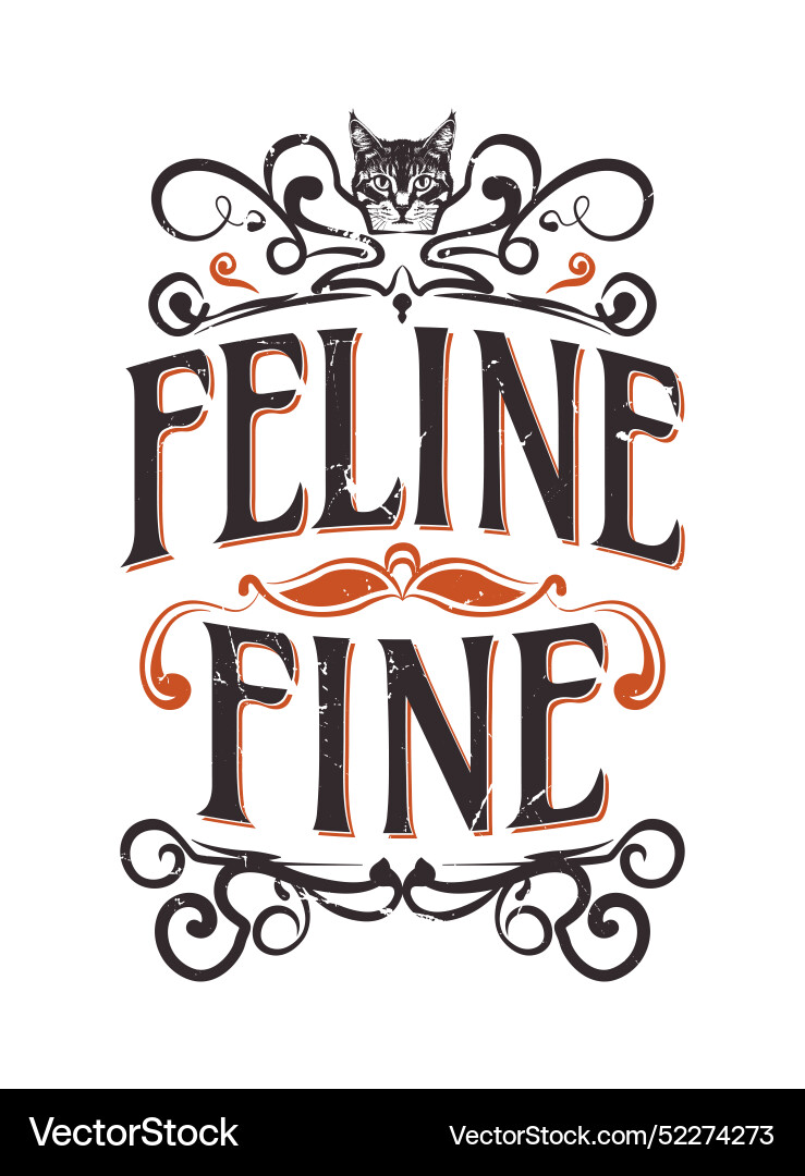 Feline fine Royalty Free Vector Image - VectorStock