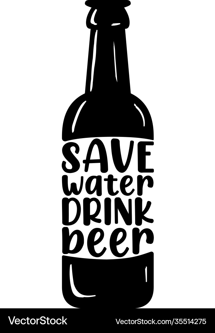 Save water drink beer on white background Vector Image