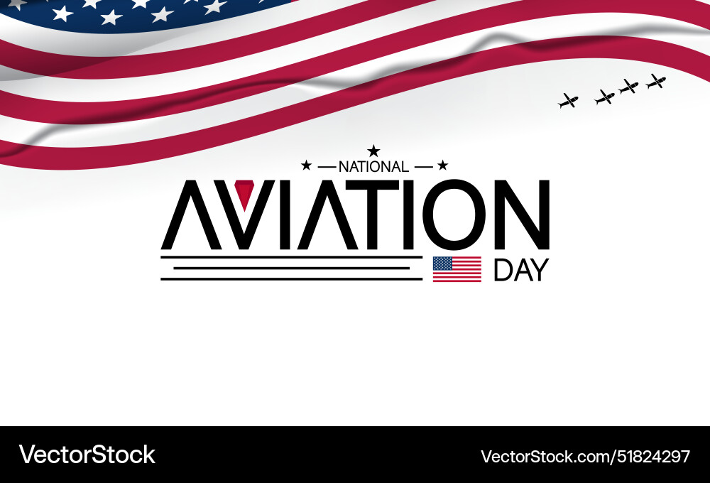 Flying high embracing aviation day Royalty Free Vector Image