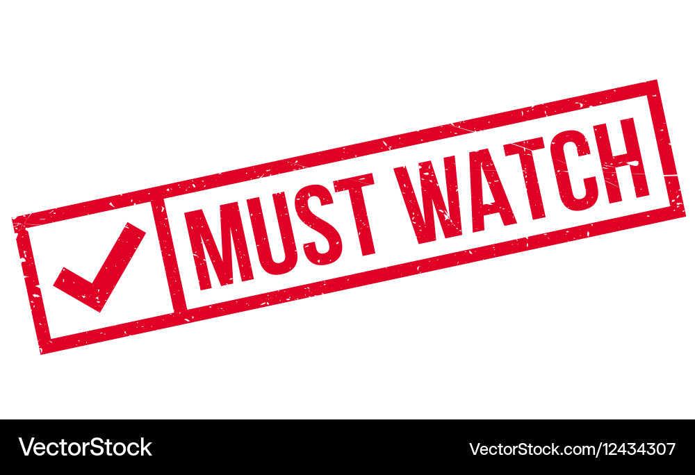 Must watch rubber stamp Royalty Free Vector Image