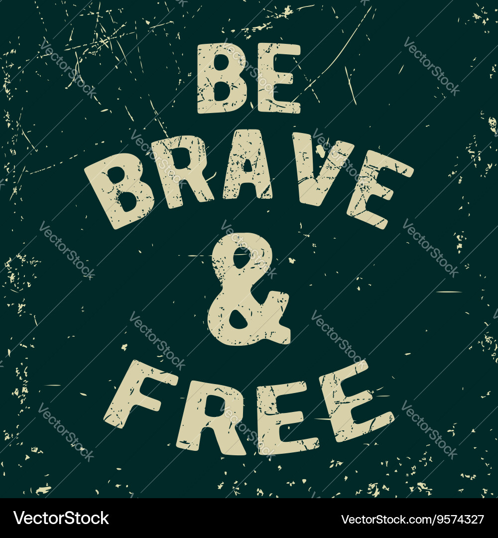 Sei mutig Stempel Lizenzfreies Vektorbild - VectorStock