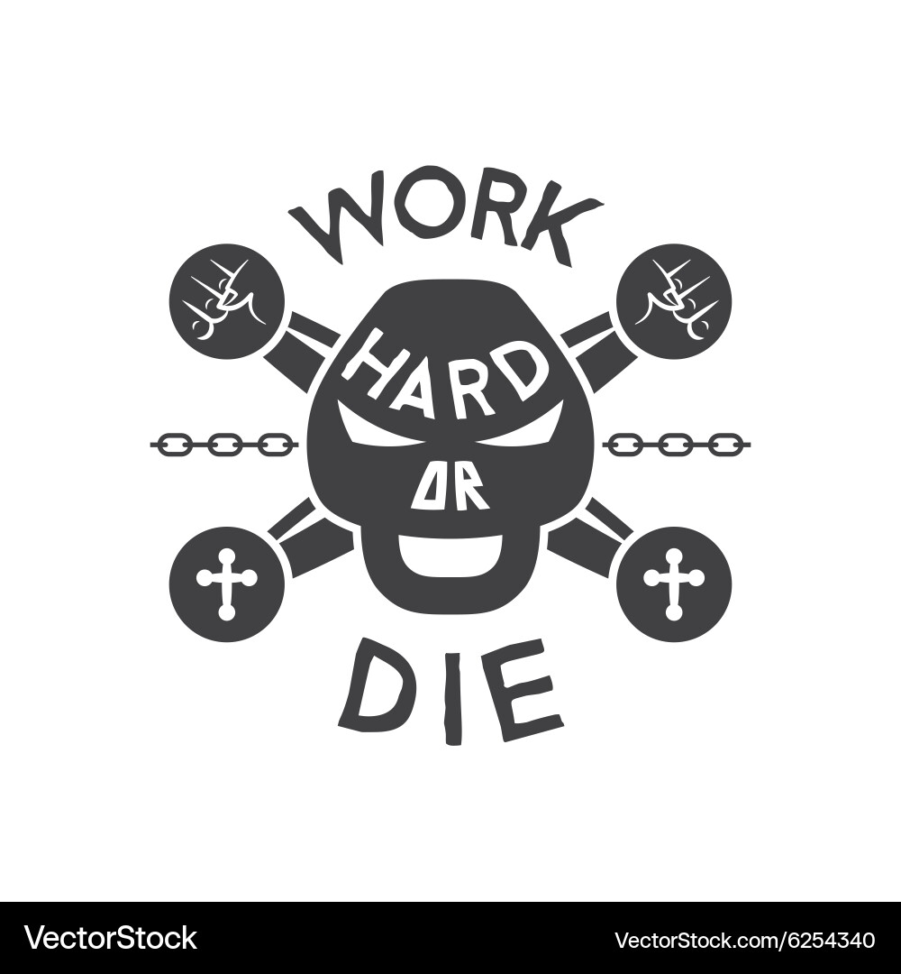 Work hard emblem Royalty Free Vector Image - VectorStock