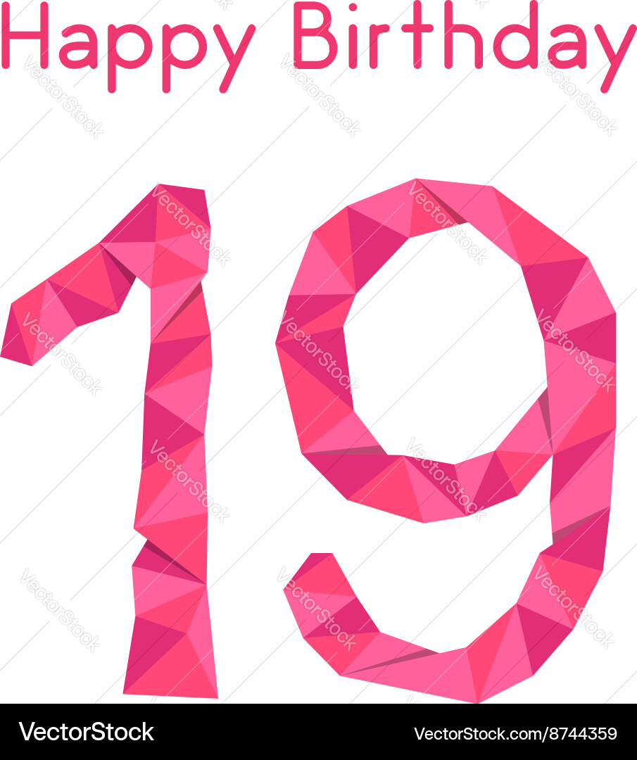 Pink polygonal 19th happy birthday Royalty Free Vector Image